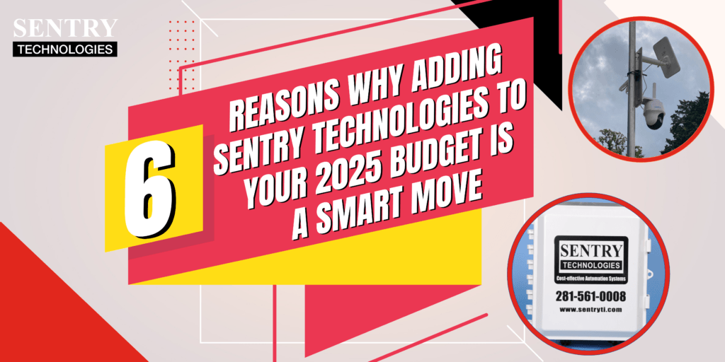 Why Adding Sentry Technologies to Your 2025 Budget is Smart